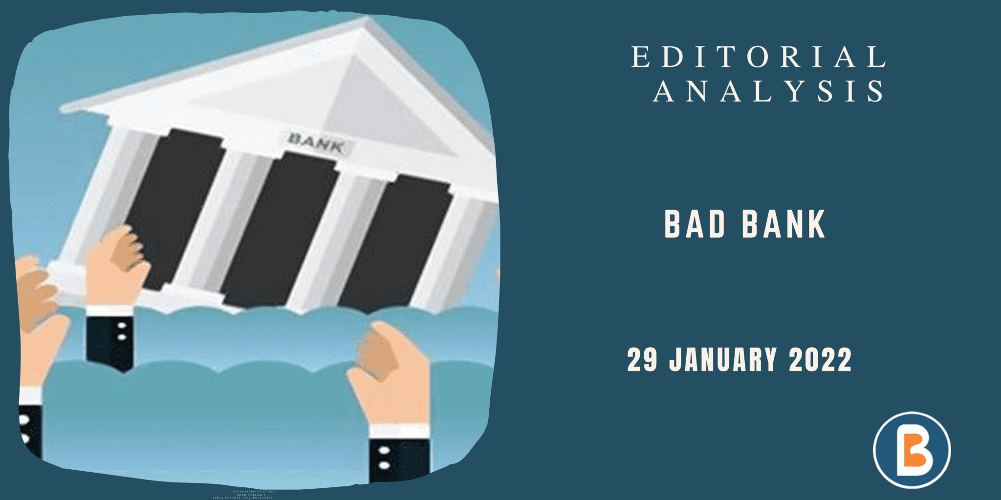 Bad Bank - Believers IAS Academy