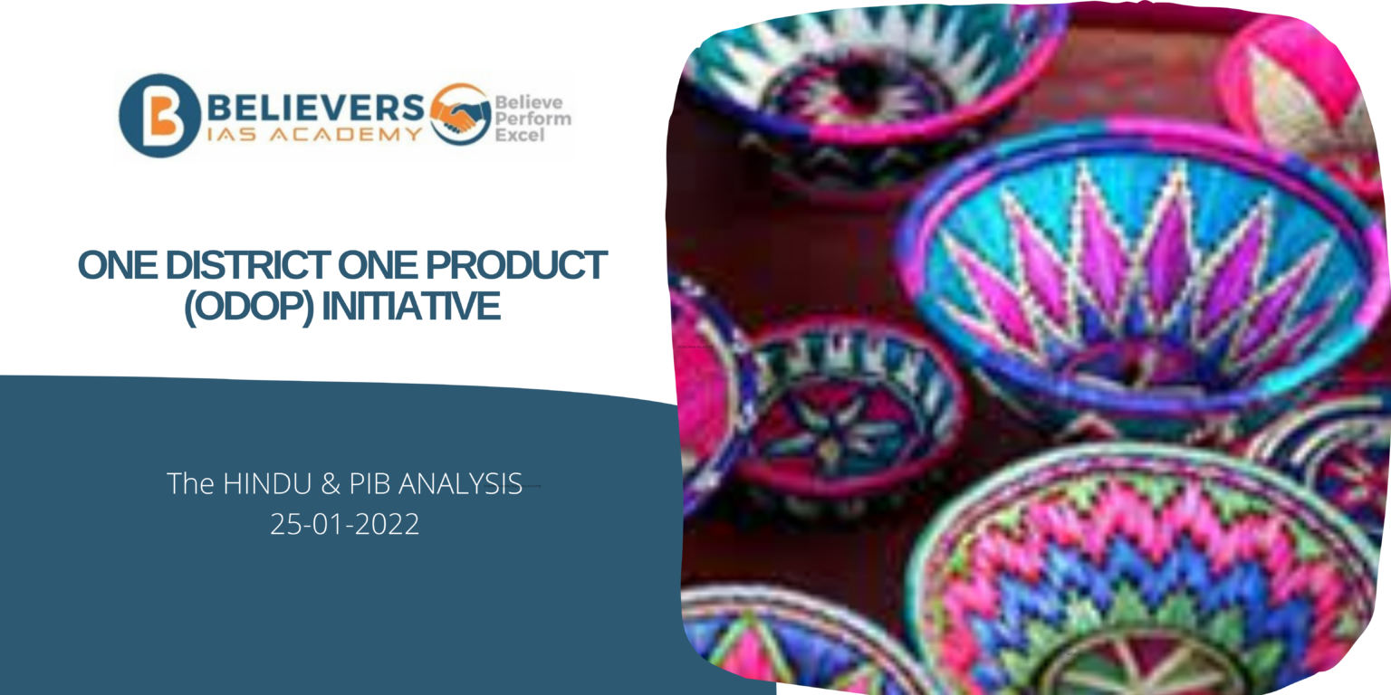 One District One Product (ODOP) Initiative - Believers IAS Academy