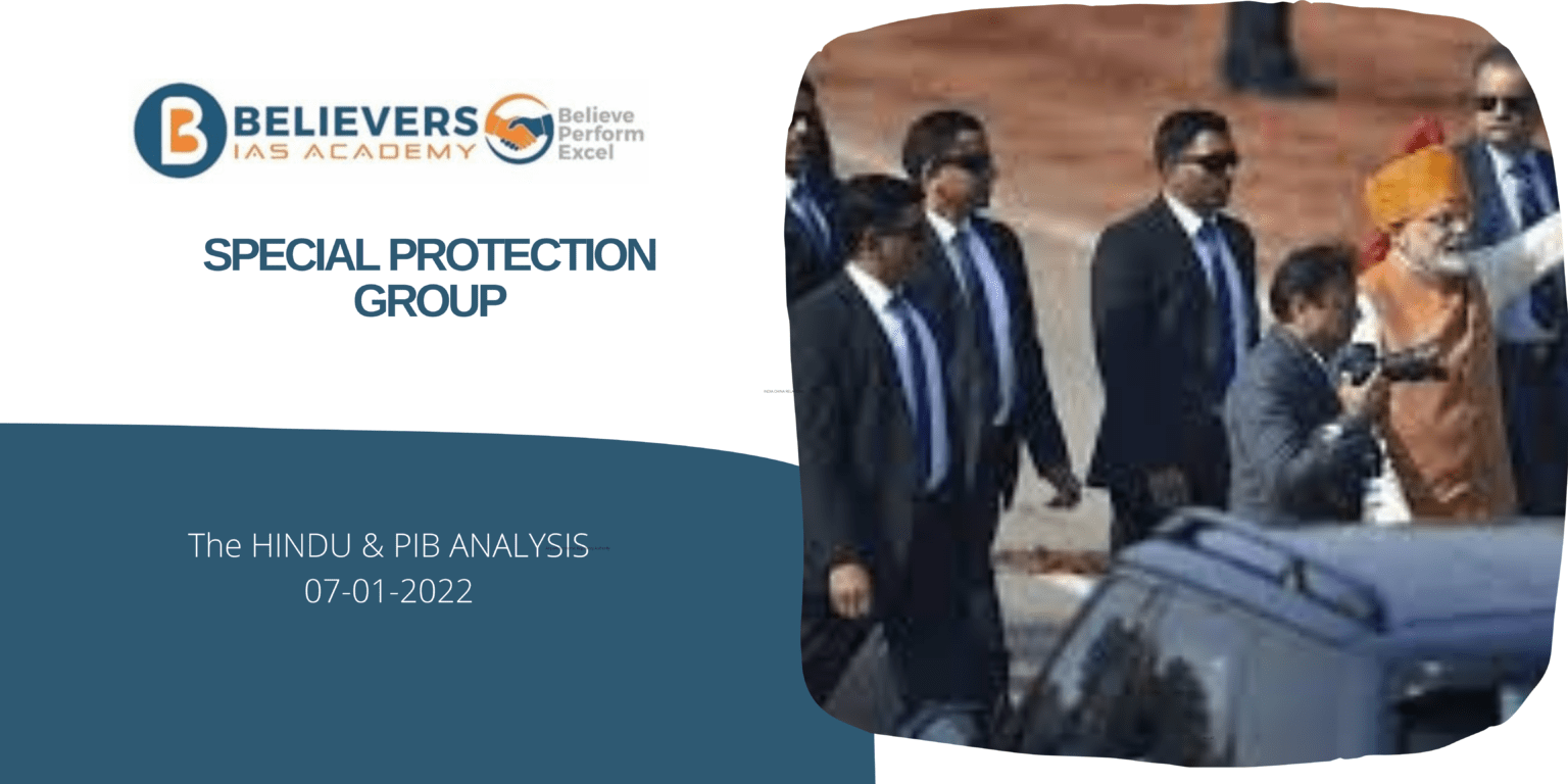 SPECIAL PROTECTION GROUP - Believers IAS Academy