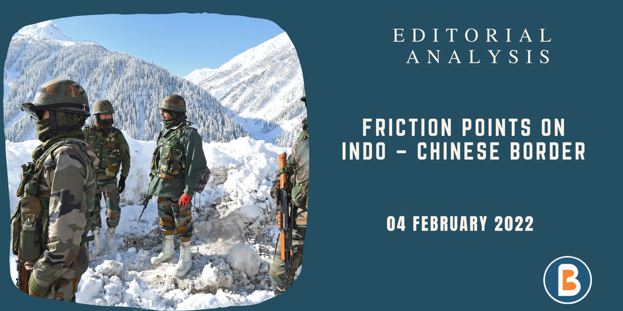 Friction Points on Indo – Chinese Border - Believers IAS Academy