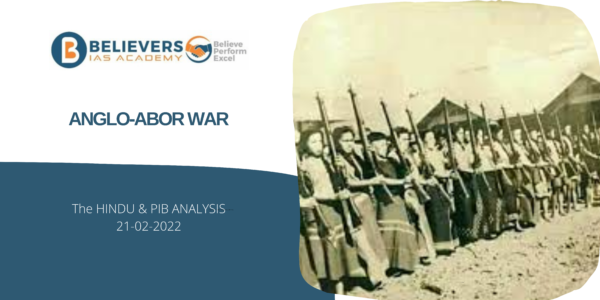 Anglo-Abor war - Believers IAS Academy