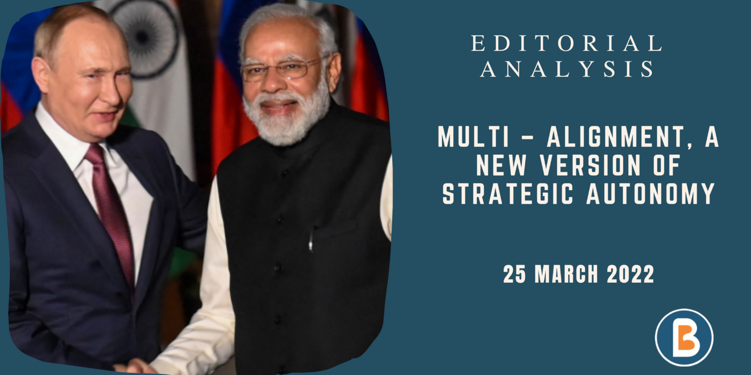 Multi – Alignment, A new version of Strategic Autonomy - Believers IAS ...
