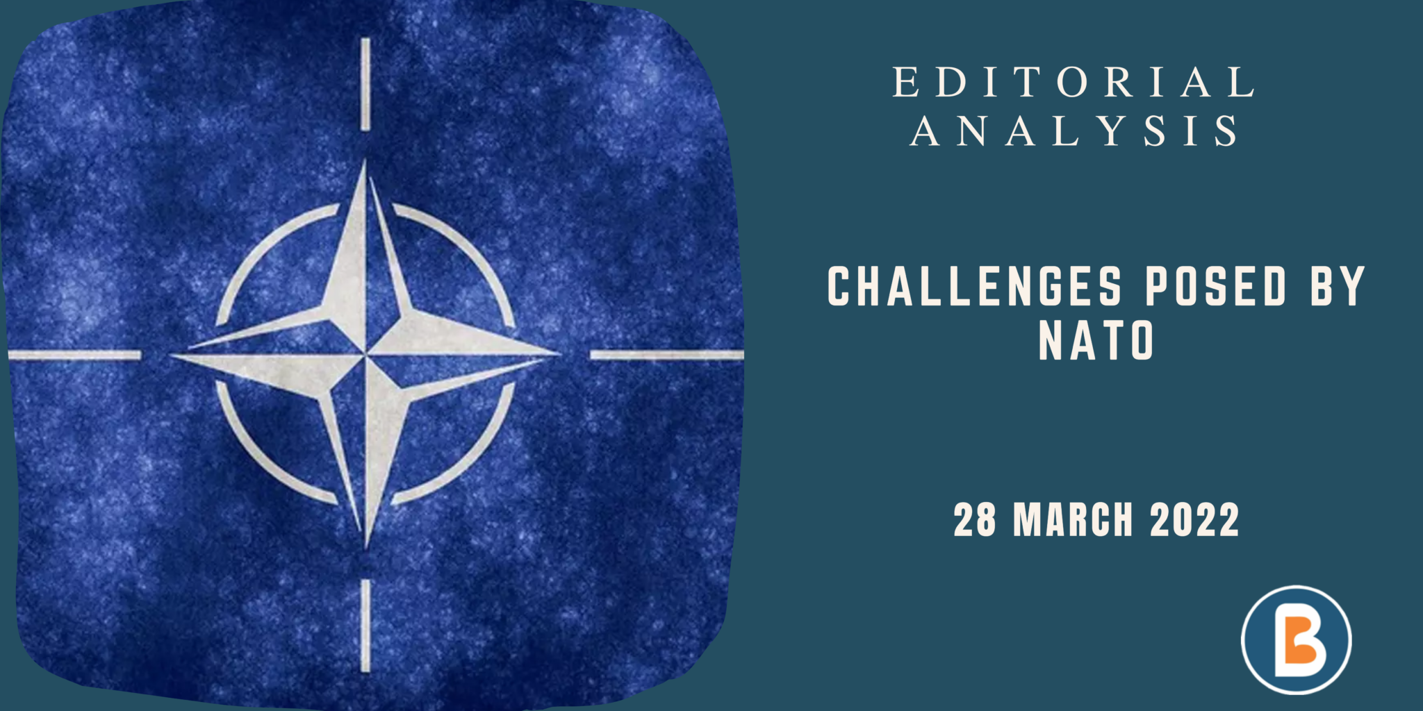 Challenges posed by NATO - Believers IAS Academy