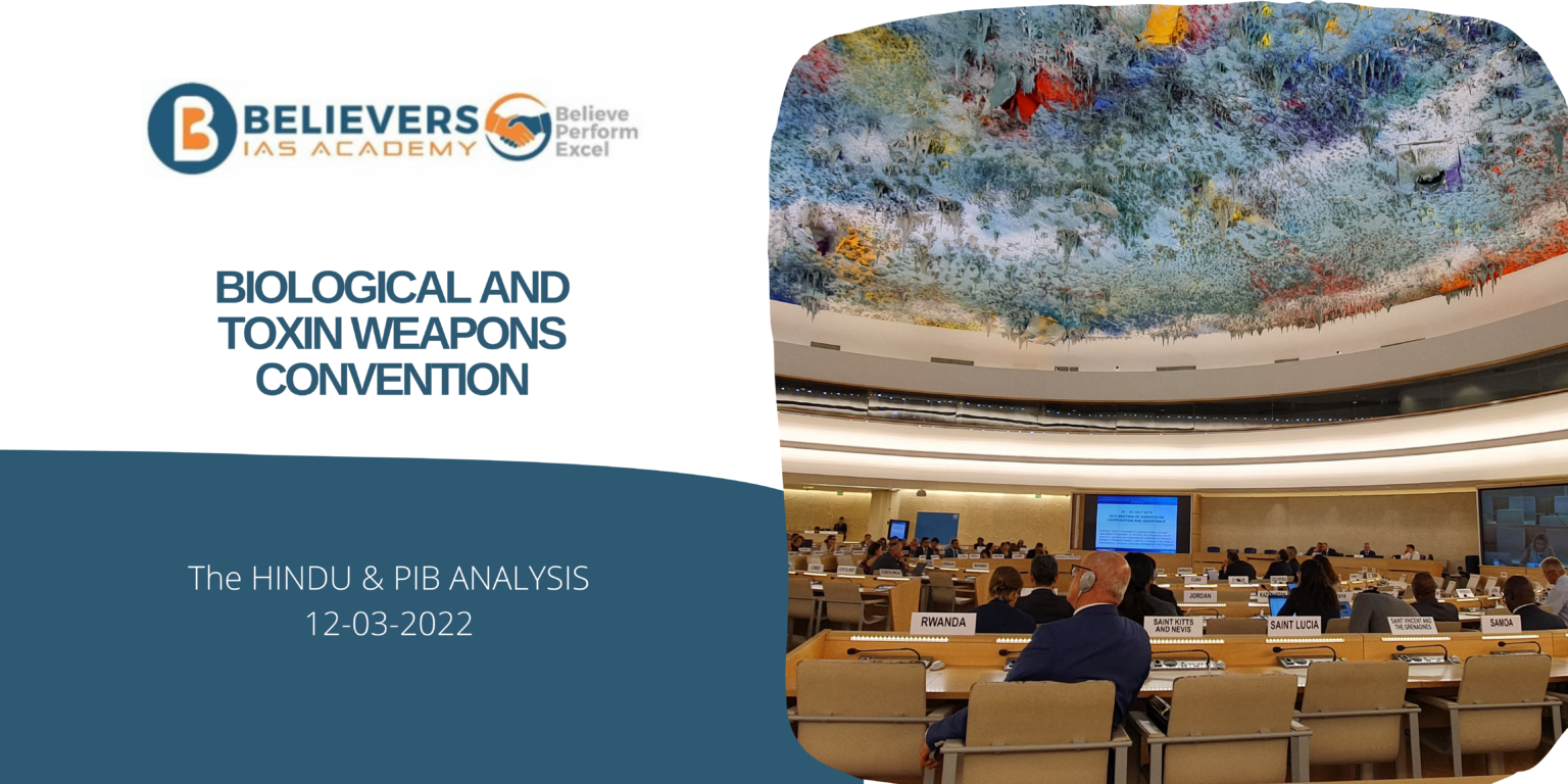 Biological and Toxin Weapons Convention - Believers IAS Academy