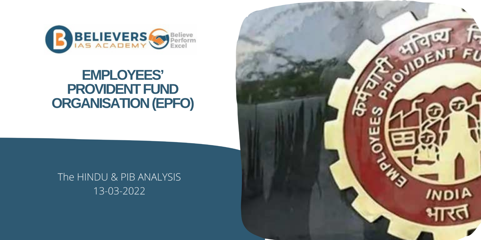 Employees’ Provident Fund Organization (EPFO) - Believers IAS Academy