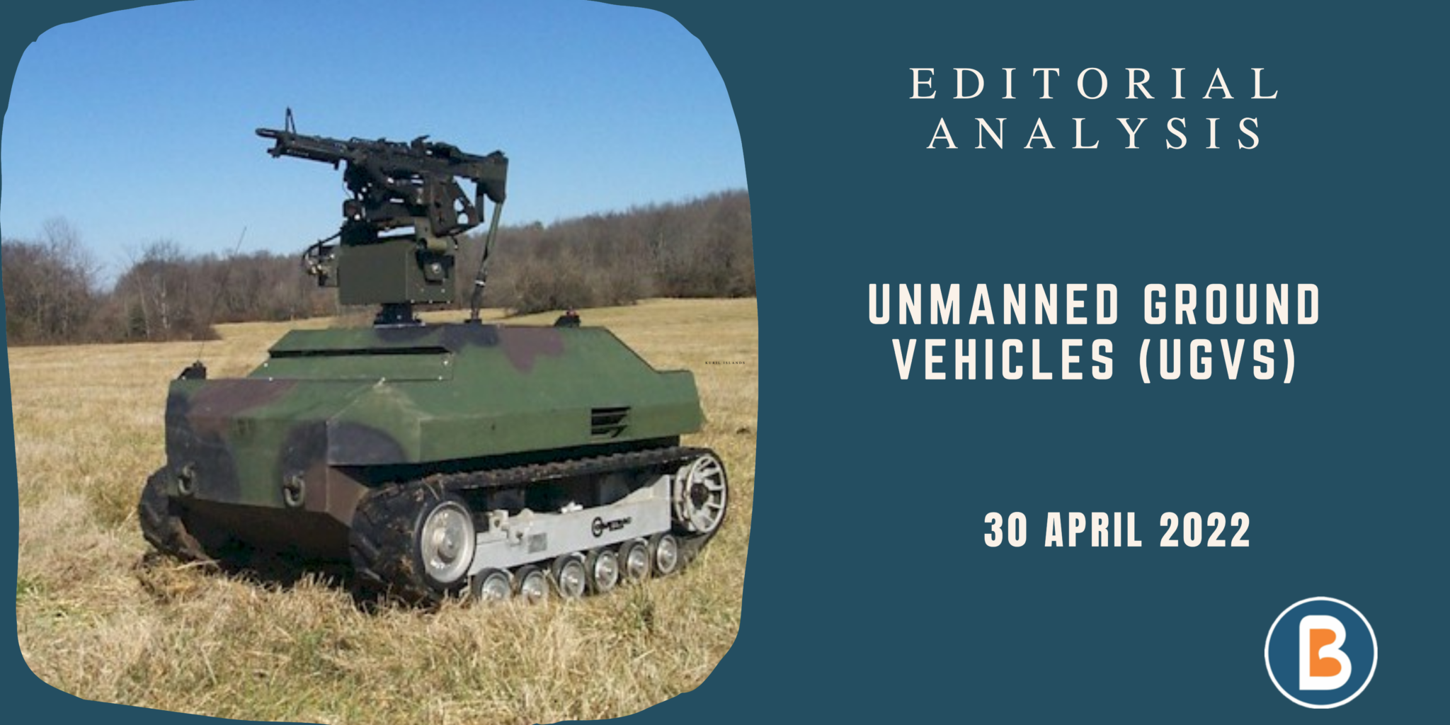 Unmanned Ground Vehicles (UGVs) - Believers IAS Academy
