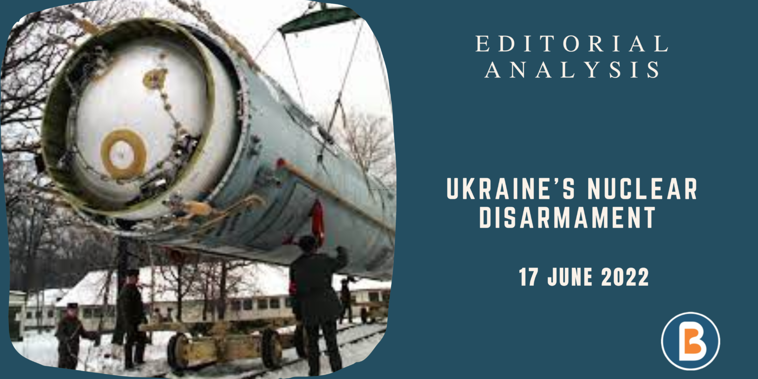 Ukraine’s Nuclear Disarmament - Believers IAS Academy