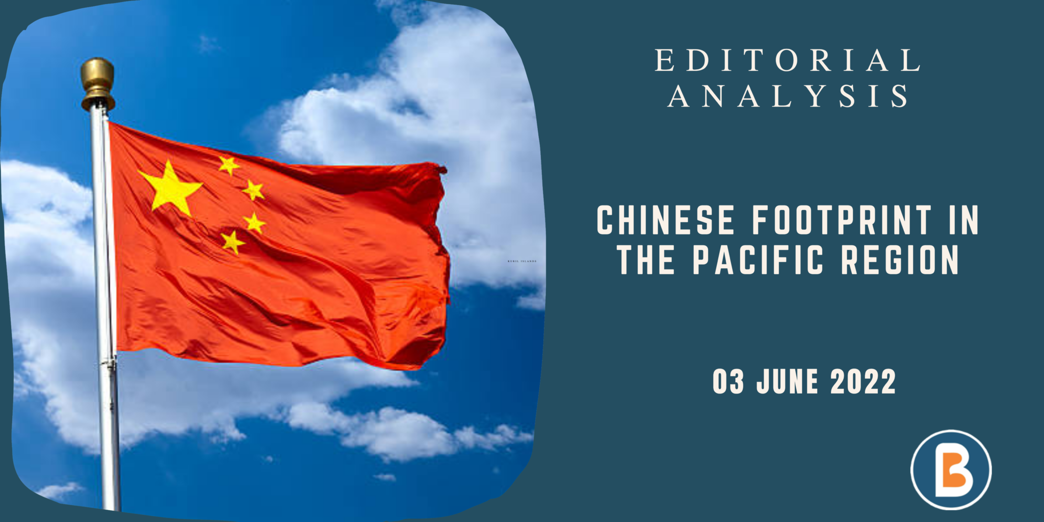 Chinese Footprint in the Pacific Region - Believers IAS Academy