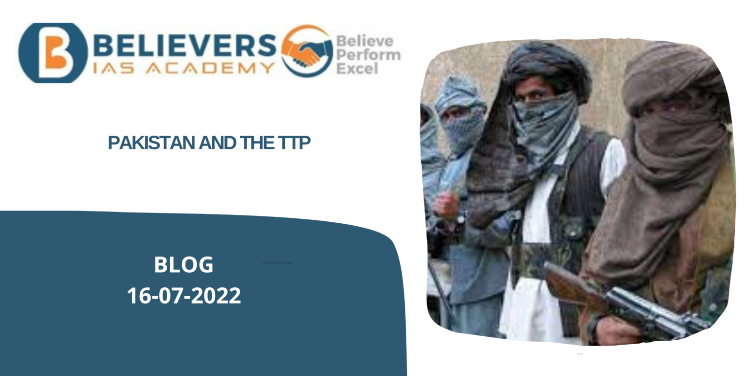 Pakistan and the TTP - Believers IAS Academy
