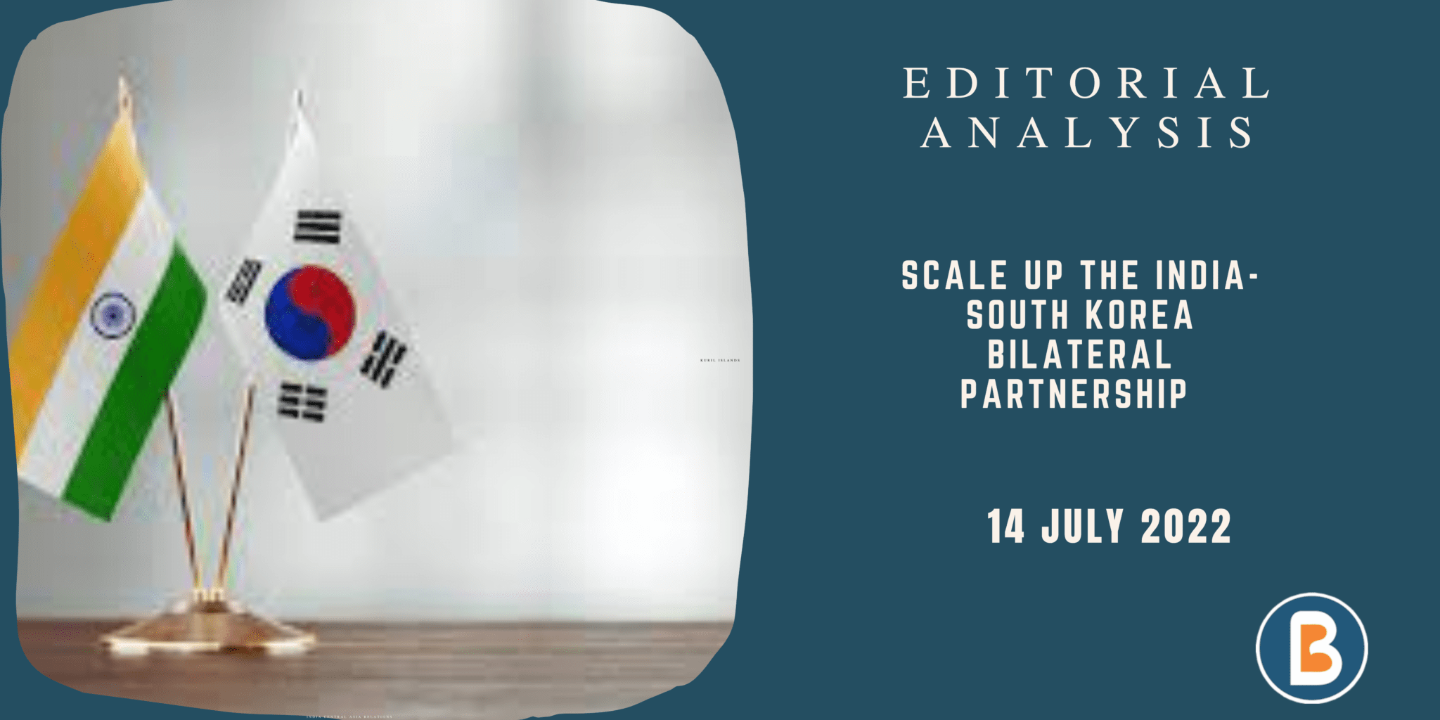 Scale up the India-South Korea Bilateral Partnership - Believers IAS ...