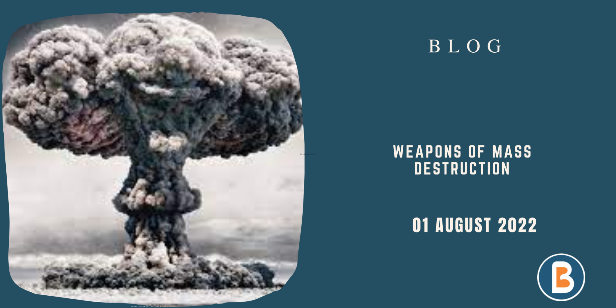 Weapons of Mass Destruction - Believers IAS Academy