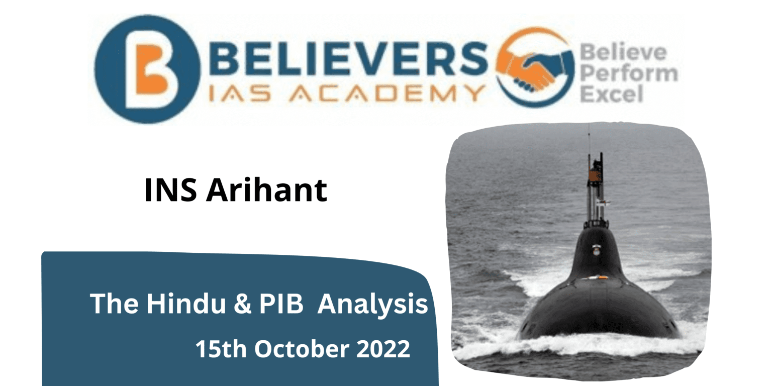 INS Arihant - Believers IAS Academy