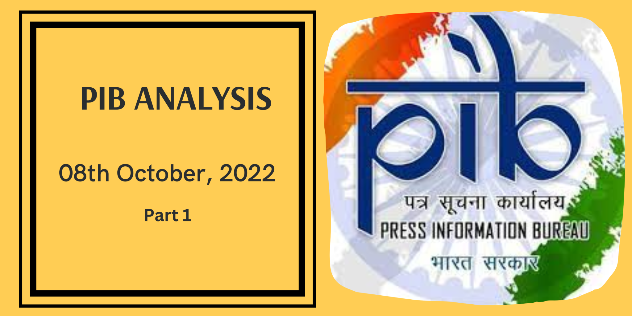 PIB Analysis 08-10-22 Part 1 - Believers IAS Academy