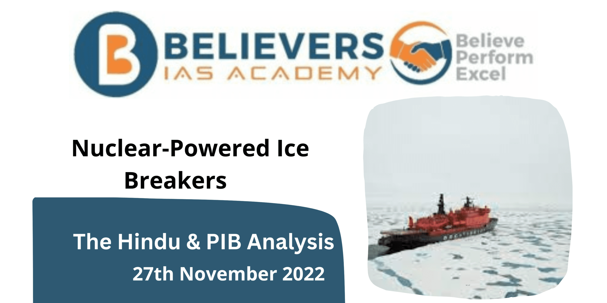 Nuclear-Powered Ice Breakers - Believers IAS Academy