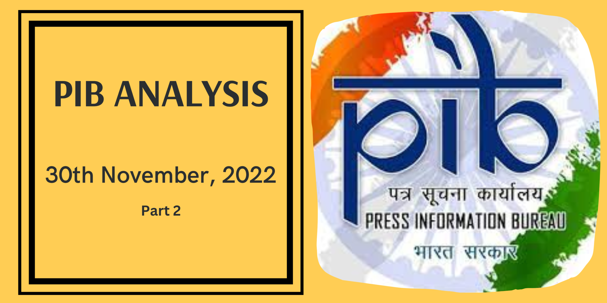PIB Analysis 30-11-22 Part 2 - Believers IAS Academy