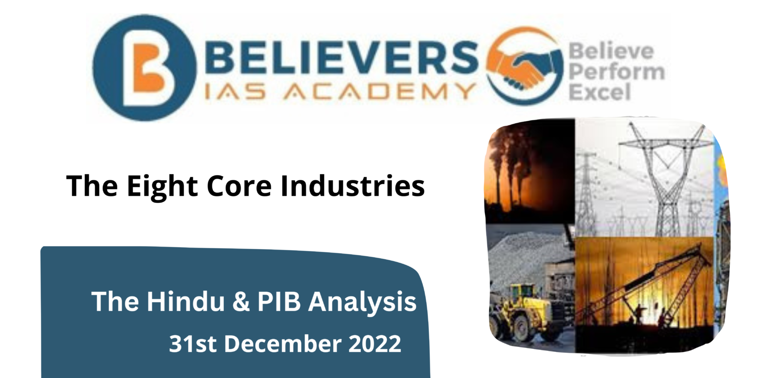 The Eight Core Industries - Believers IAS Academy