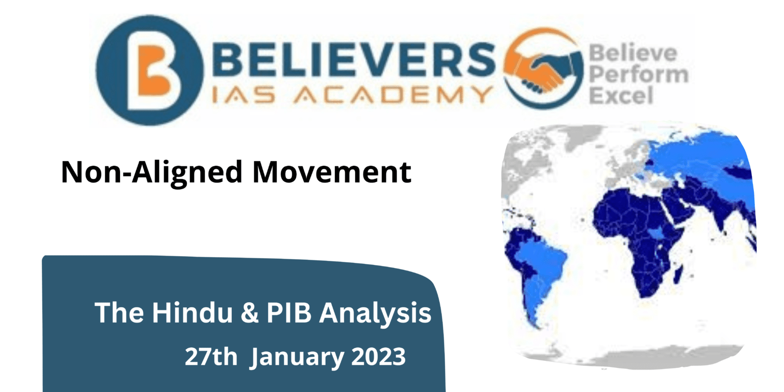 Non-Aligned Movement - Believers IAS Academy