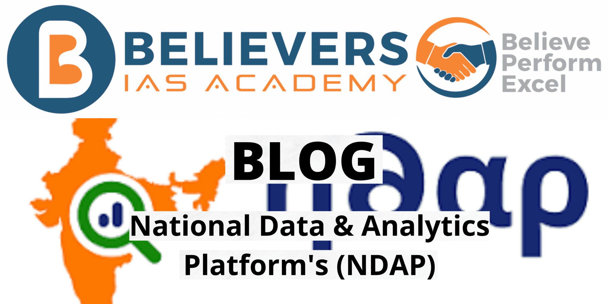 National Data & Analytics Platform’s (NDAP) - Believers IAS Academy