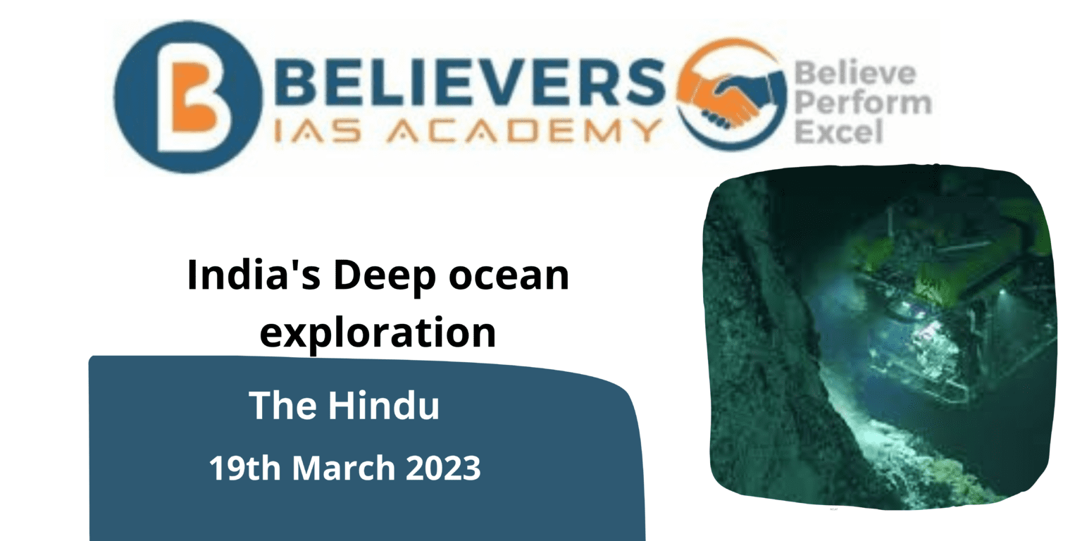 India’s Deep ocean exploration - Believers IAS Academy