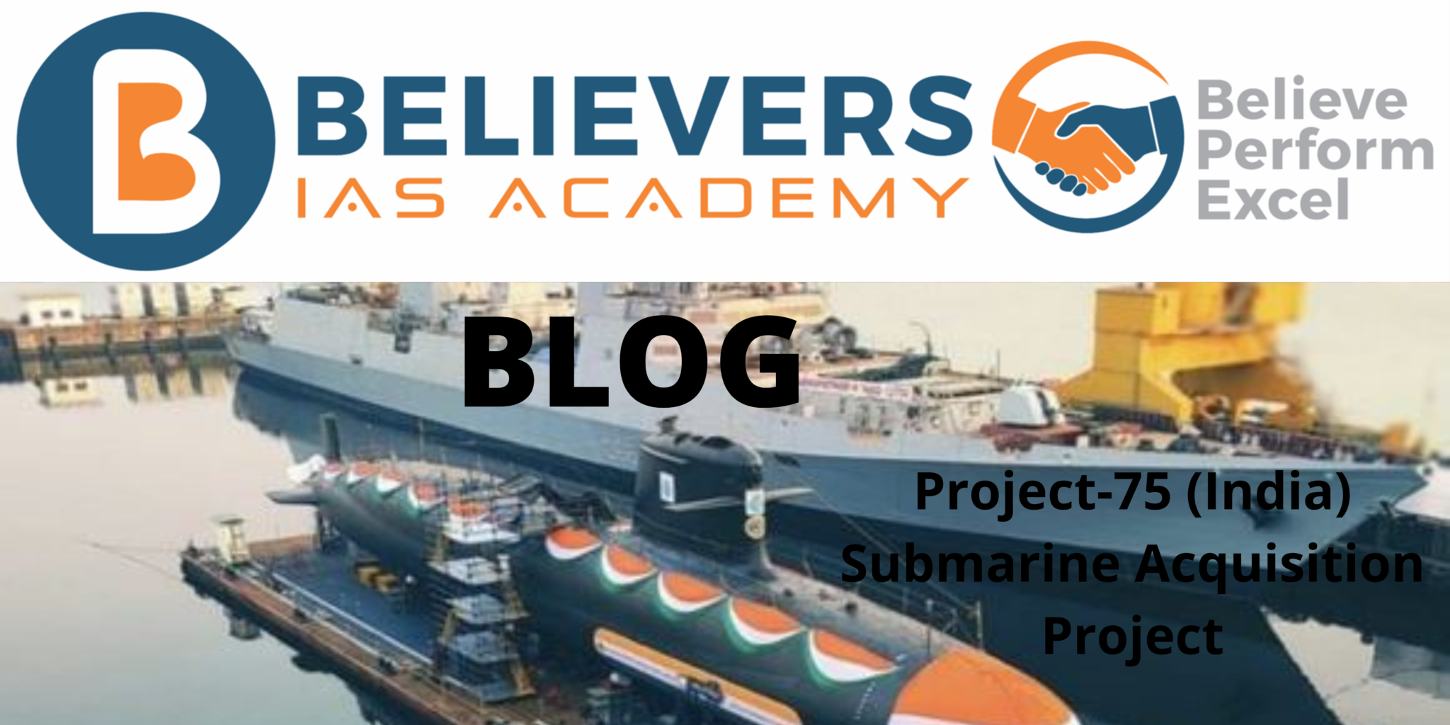 Project-75 (India) submarine acquisition project - Believers IAS Academy