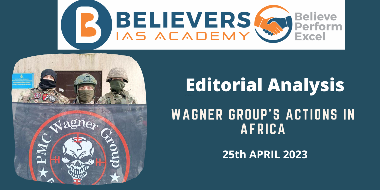 Wagner Group’s Actions in Africa - Believers IAS Academy