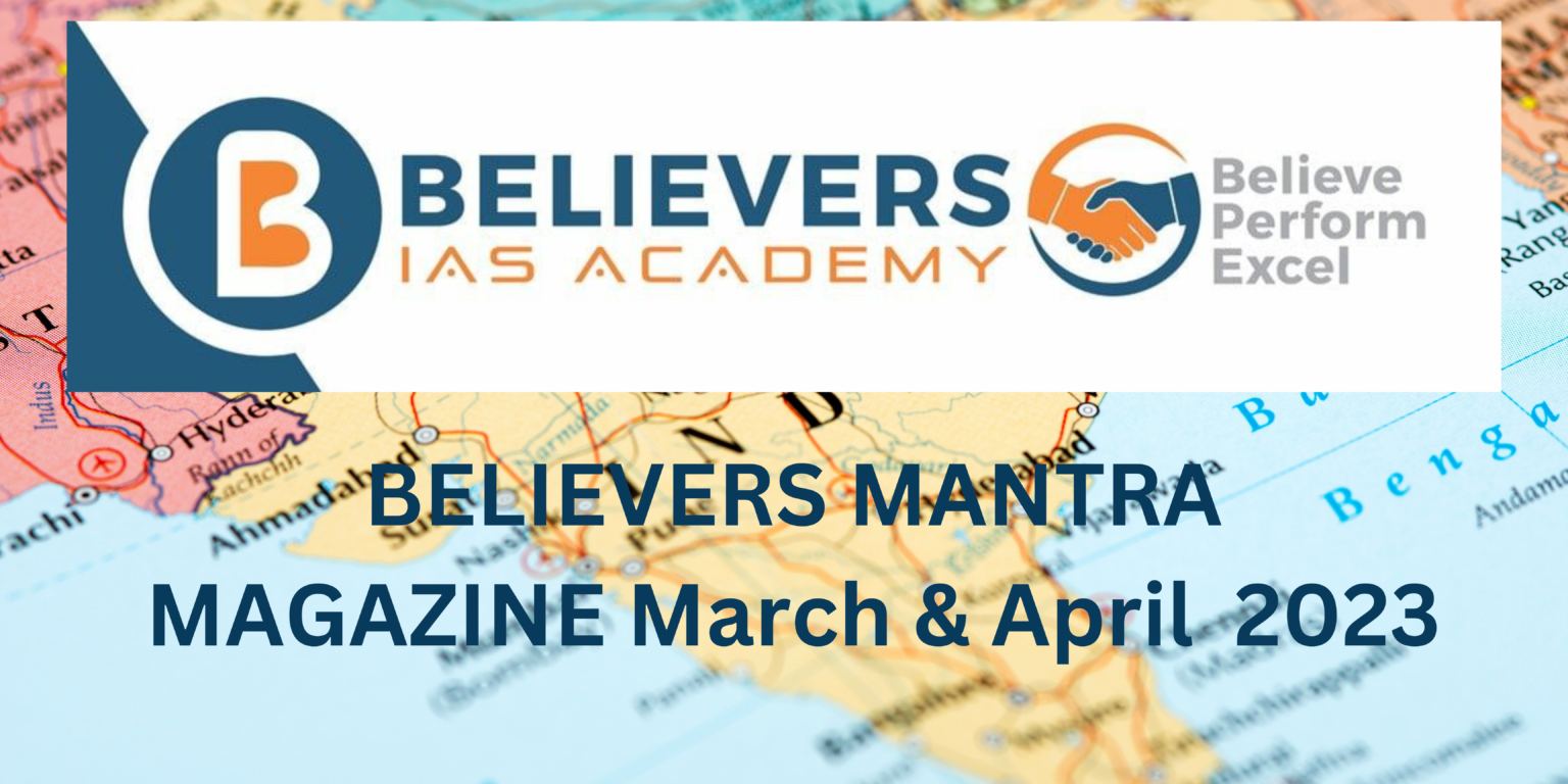 Believers Mantra Magazine March & April, 2023 - Believers IAS Academy