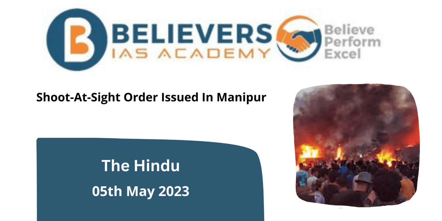 Shoot-At-Sight Order Issued In Manipur - Believers IAS Academy