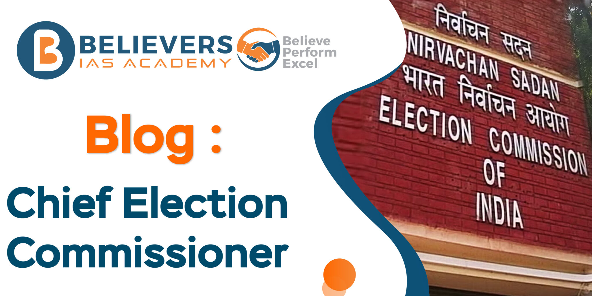 Chief Election Commissioner: Comprehensive Overview - Believers IAS Academy