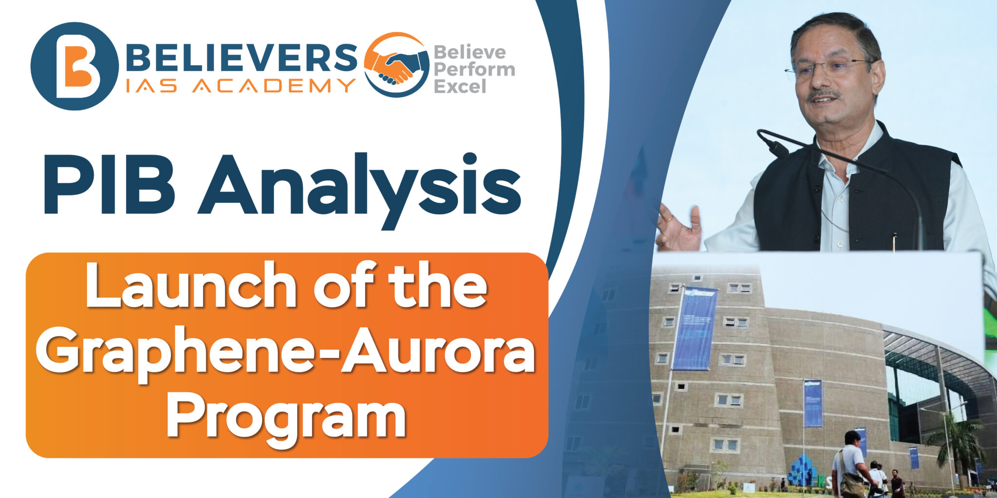 Launch of the Graphene-Aurora Program - Believers IAS Academy
