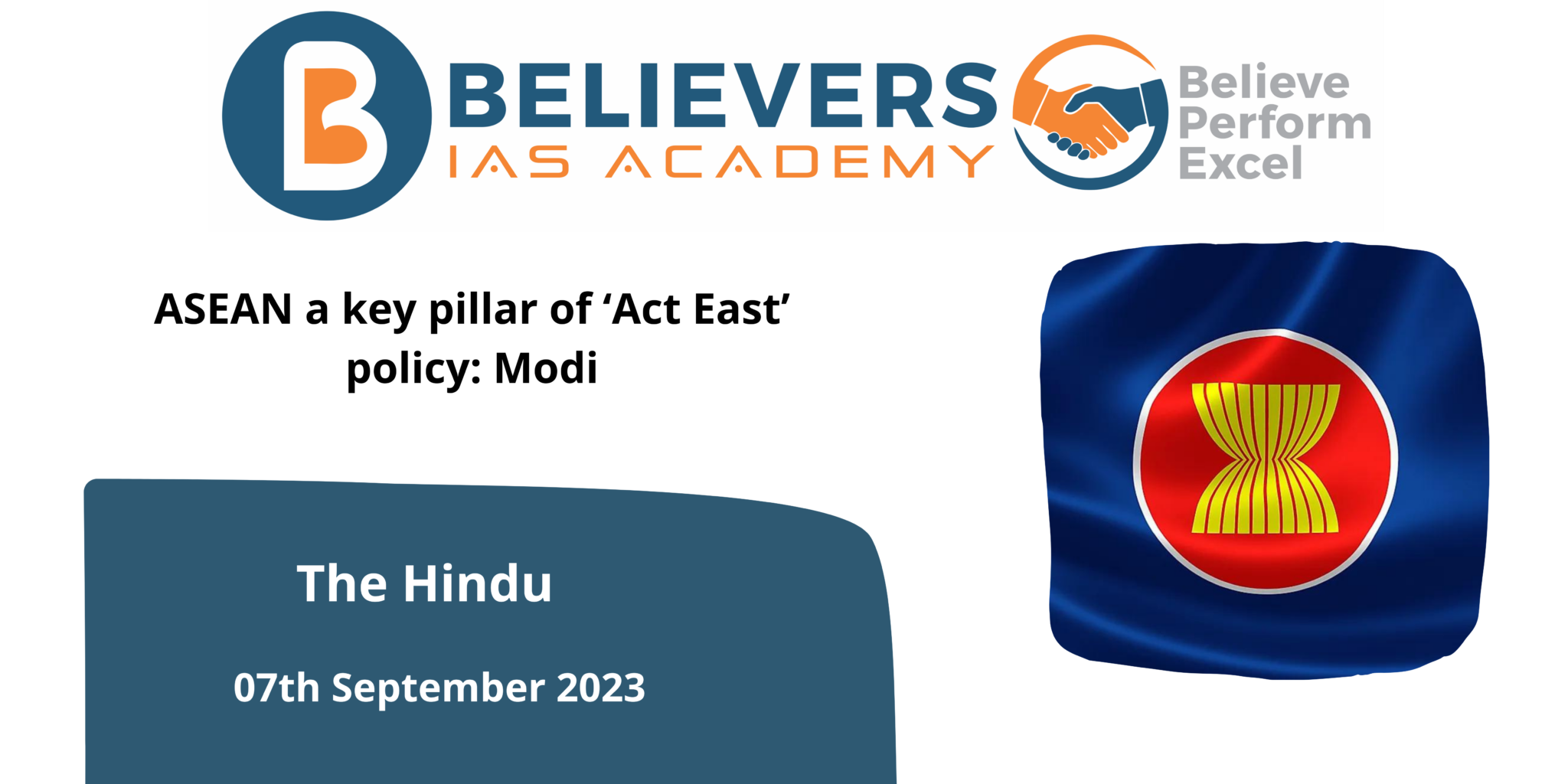 ASEAN a Key Pillar of ‘Act East’ Policy - Believers IAS Academy