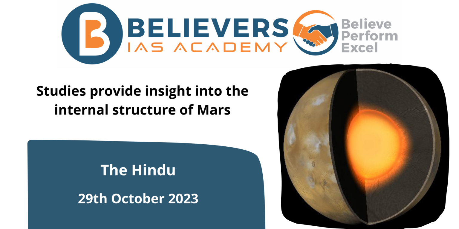 Studies provide insight into the internal structure of Mars - Believers ...
