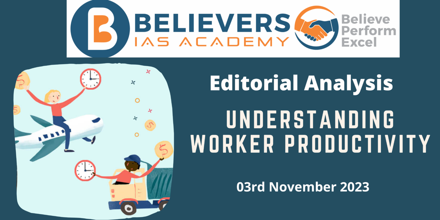 Understanding worker productivity - Believers IAS Academy