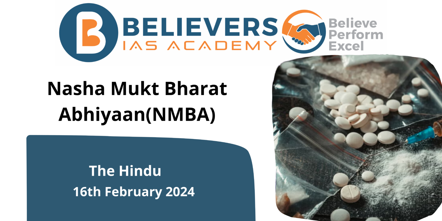 Nasha Mukt Bharat Abhiyaan(NMBA) - Believers IAS Academy