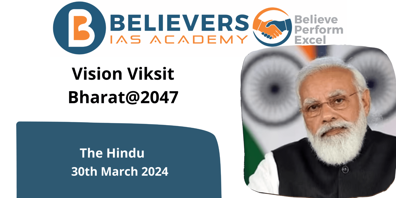 Vision Viksit Bharat@2047 - Believers IAS Academy