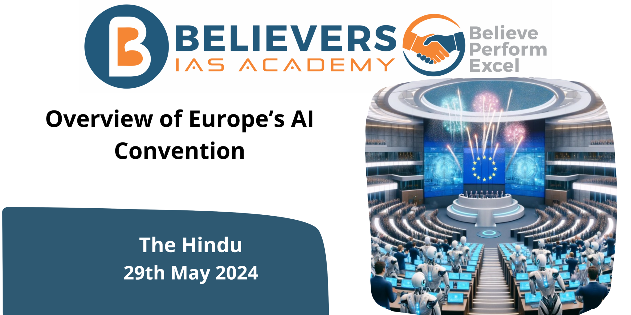 Overview of Europe’s AI Convention - Believers IAS Academy