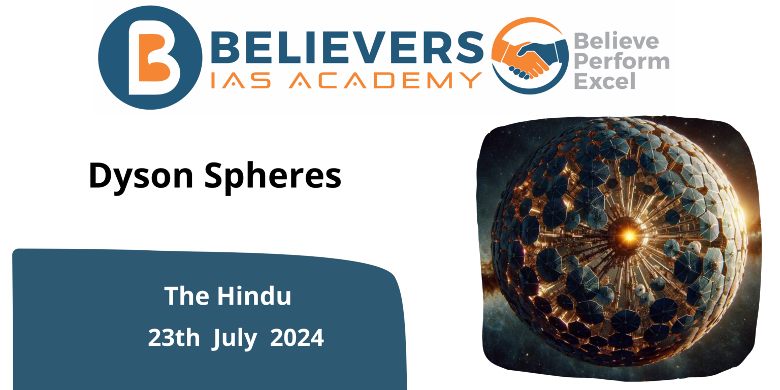 Dyson Spheres - Believers IAS Academy