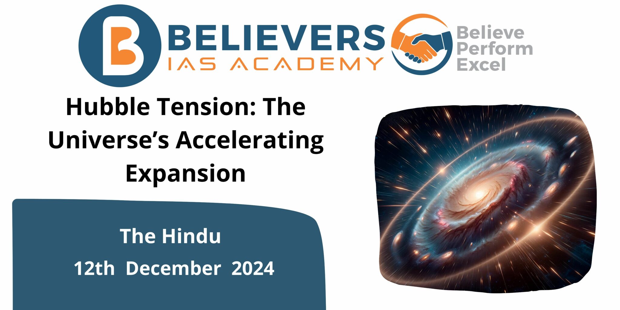 Hubble Tension: The Universe’s Accelerating Expansion - Believers IAS Academy