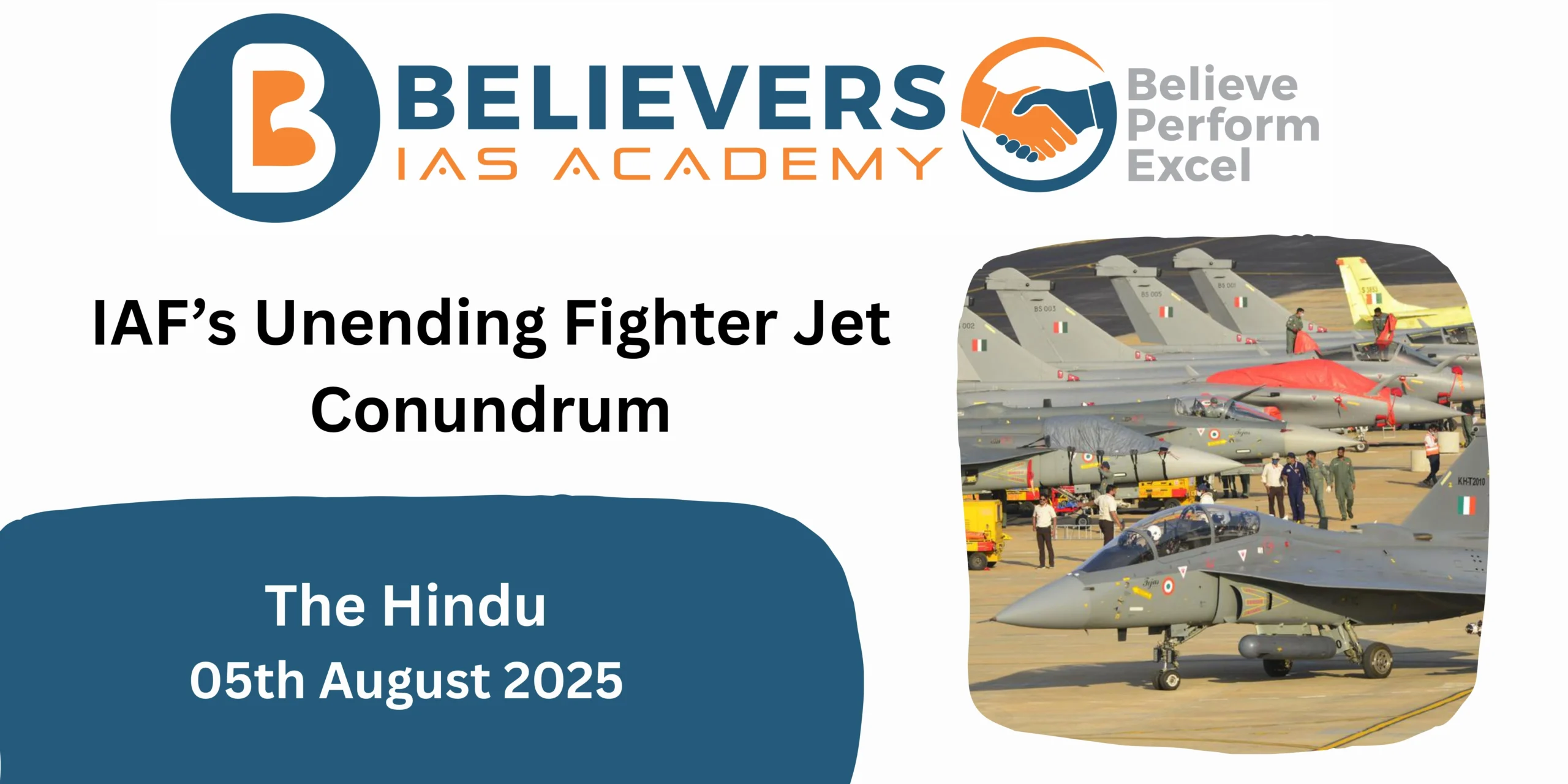 IAF’s Unending Fighter Jet Conundrum - Believers IAS Academy