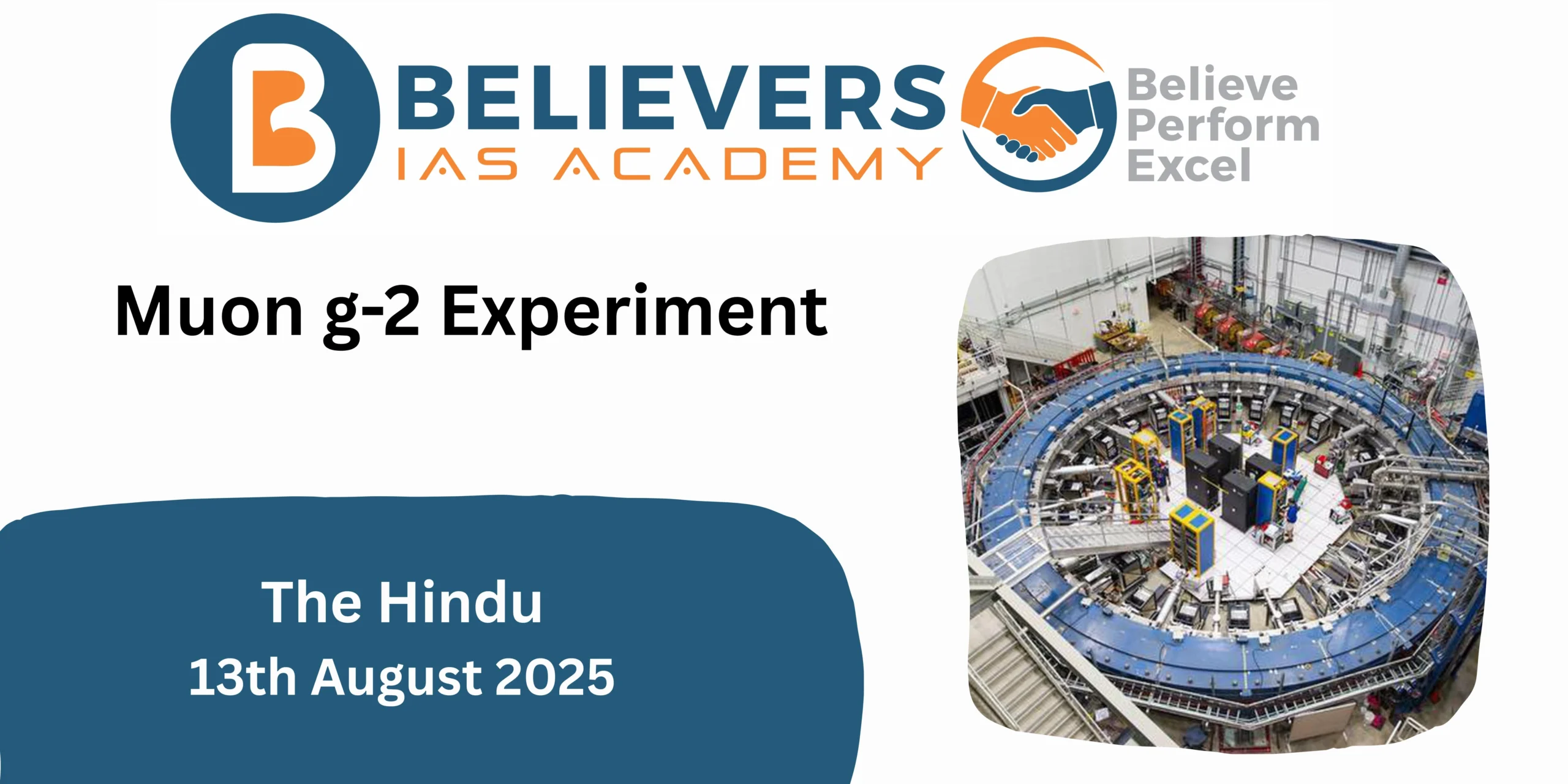 Muon g-2 Experiment - Believers IAS Academy